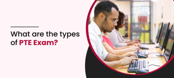 PTE Exam and Its Types - CCLHUB for PTE