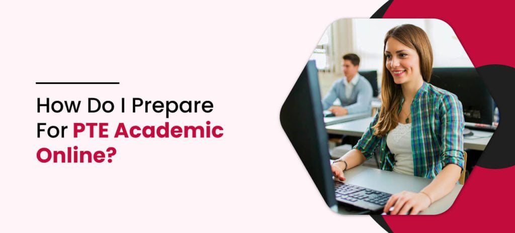 How Do I Prepare For PTE Academic Online? - CCLHUB for PTE