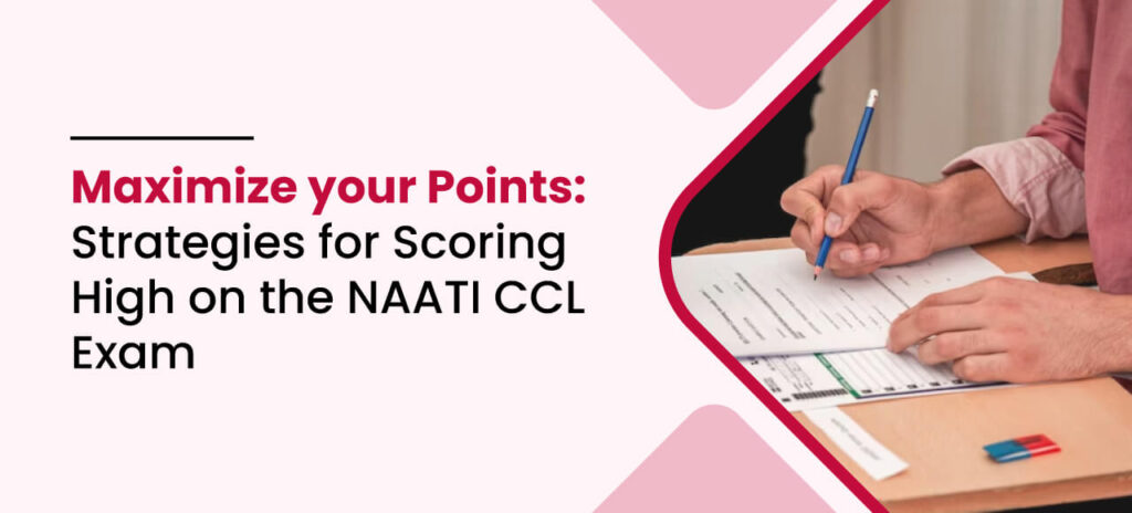6 Strategies for Scoring High on the NAATI CCL Exam - CCLHUB