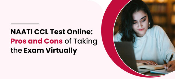 NAATI CCL Test Online: Pros and Cons of Taking the Exam Virtually - CCLHUB