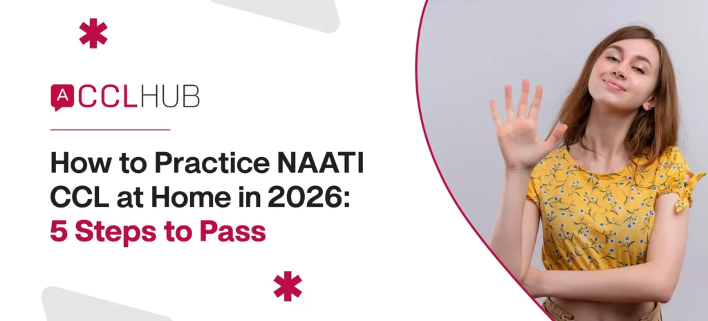Practice NAATI CCL at Home in 2026